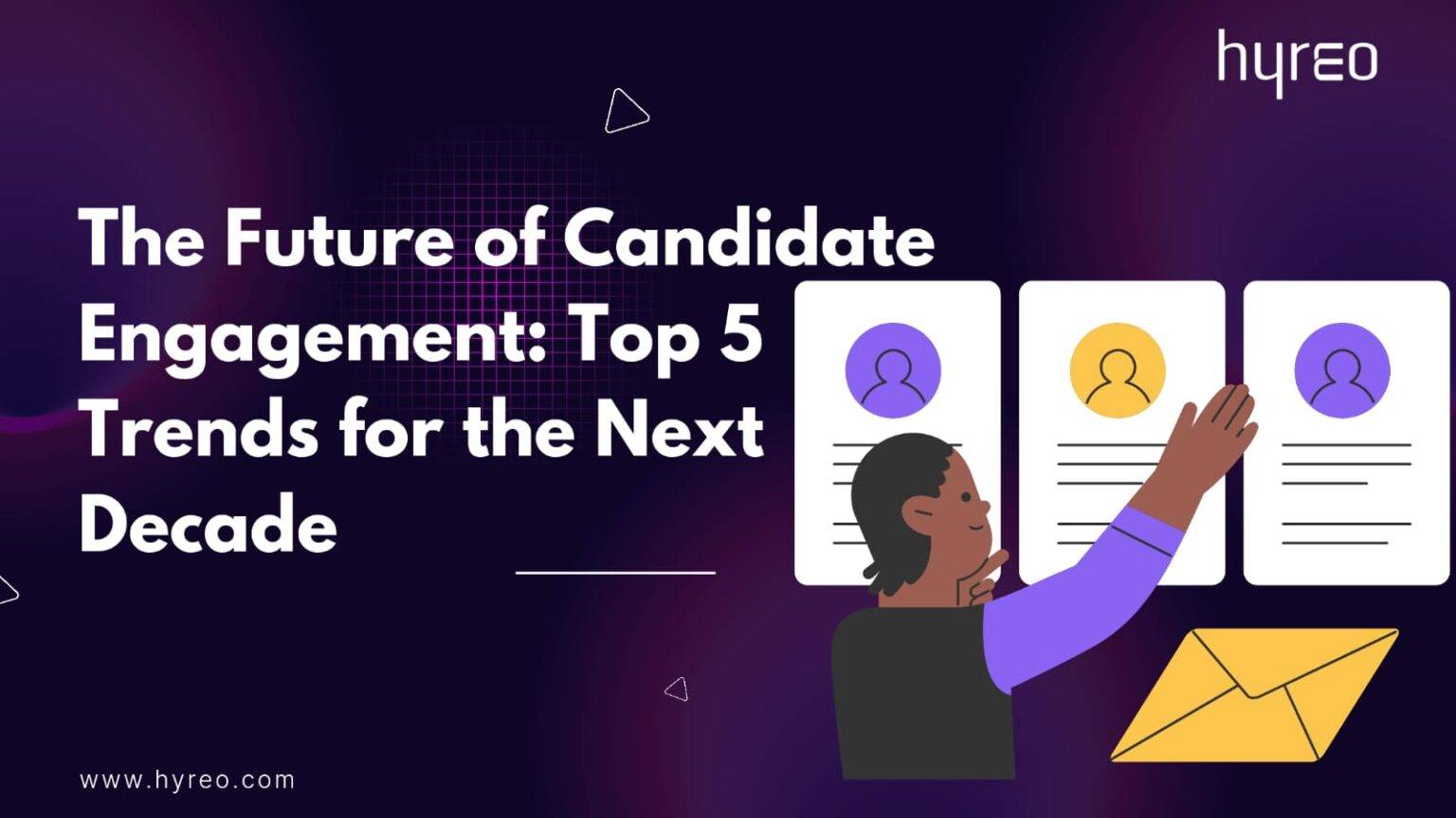 The Future of Candidate Engagement: Top 5 Trends for the Next Decade
